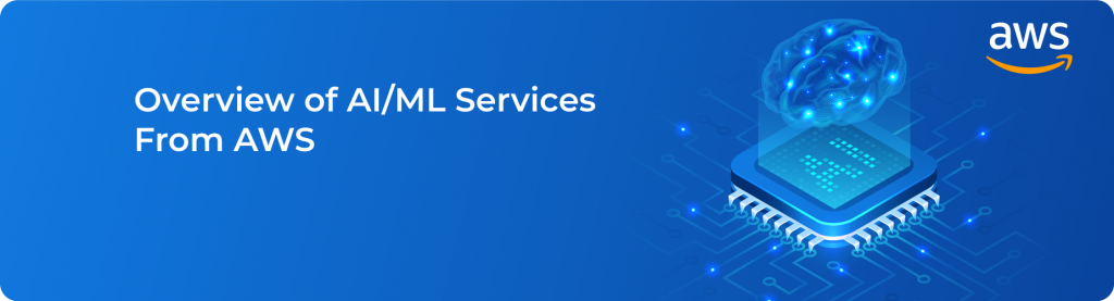 AWS Services: Overview of Amazon AI & ML Applications - Inferenz