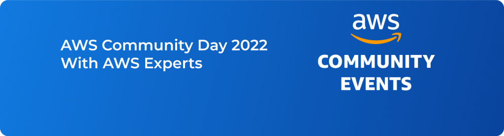 AWS Community Day 2022 With AWS Experts For AWS Insights