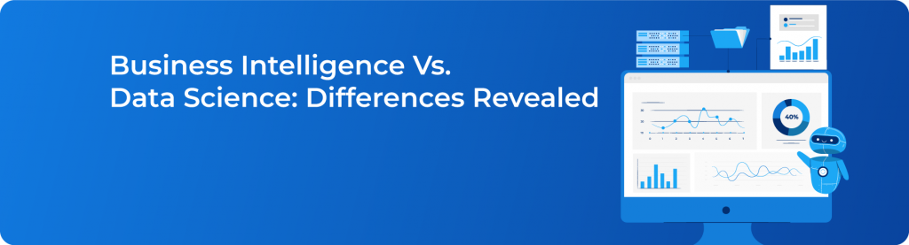 Business Intelligence vs. Data Science in 2023